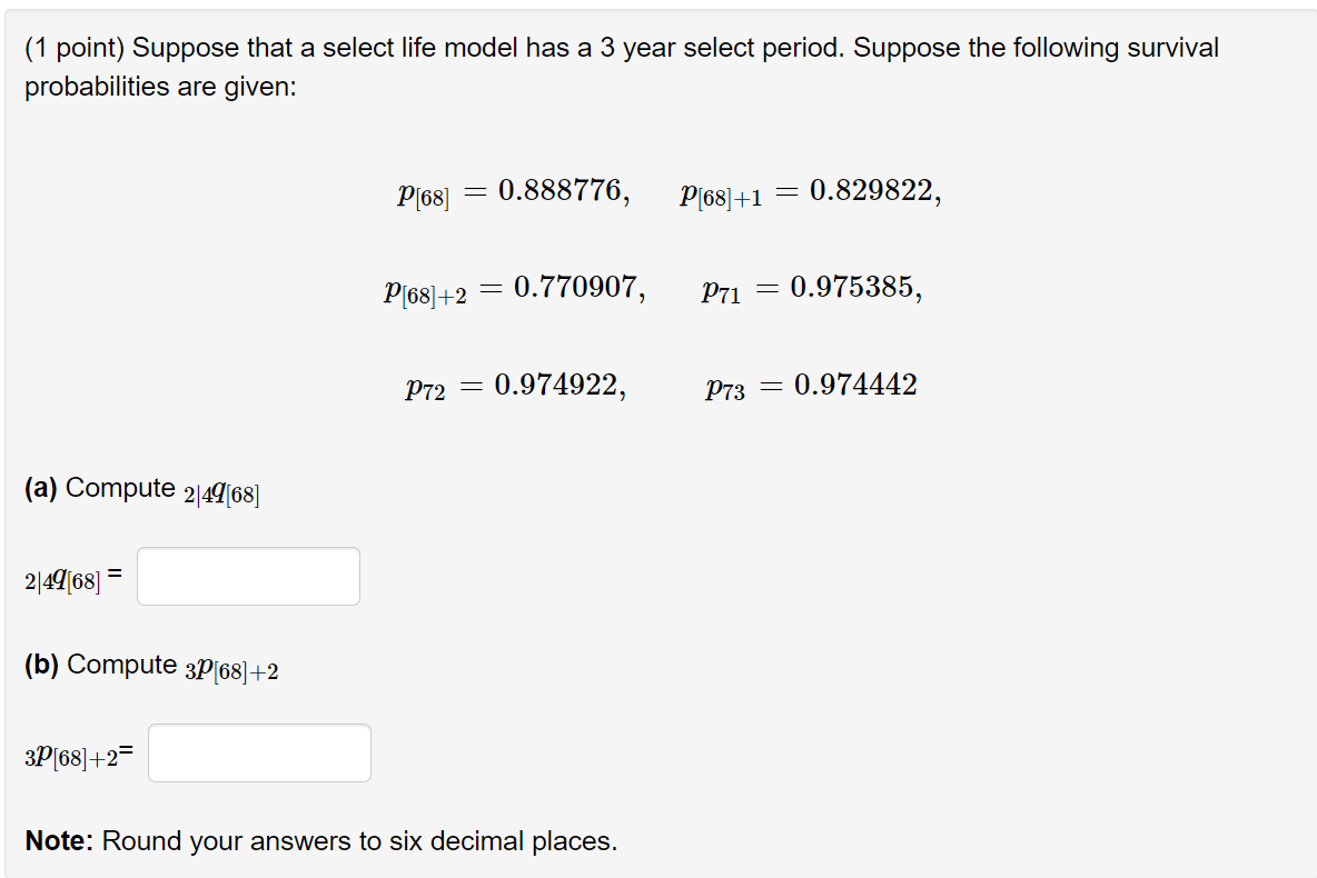 Solved ( 1 point) Suppose that a select life model has a 3 | Chegg.com