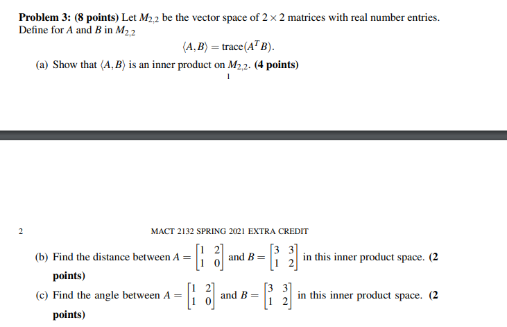Solved Problem 3: (8 points) Let M2,2 be the vector space of | Chegg.com