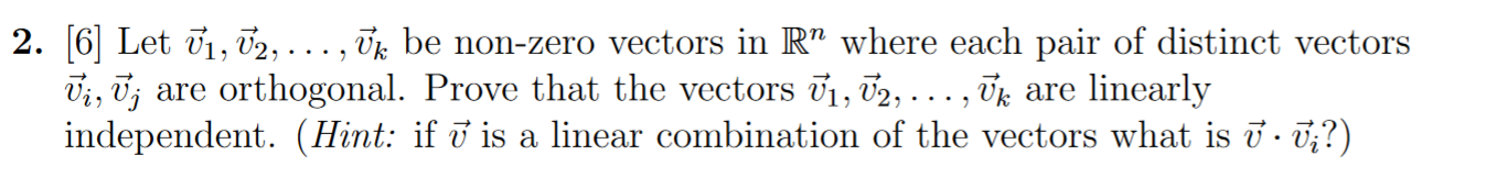 Solved [6] Let v1,v2,…,vk be non-zero vectors in Rn where | Chegg.com