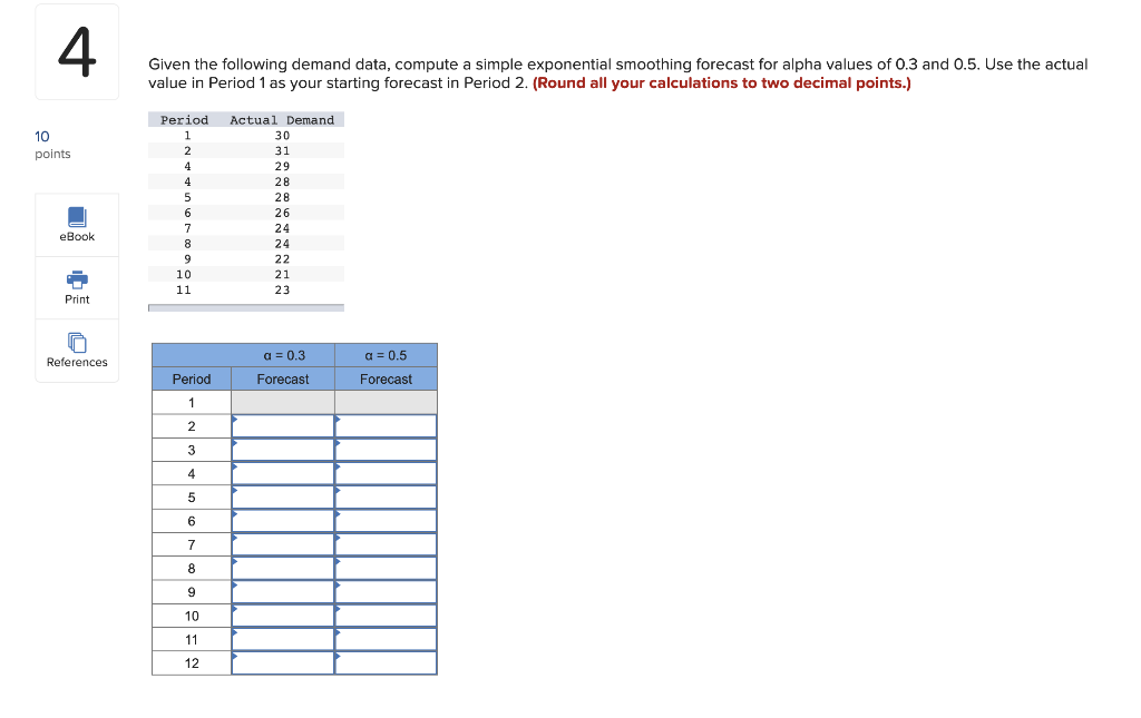 Solved 4 Given the following demand data, compute a simple | Chegg.com