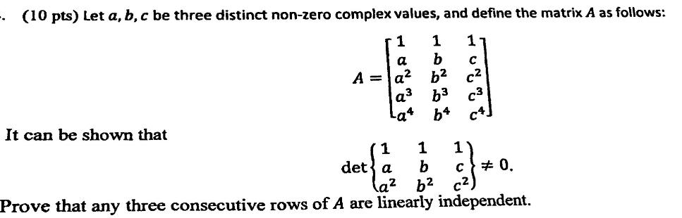 Solved ( 10pts ) Let a,b,c be three distinct non-zero | Chegg.com