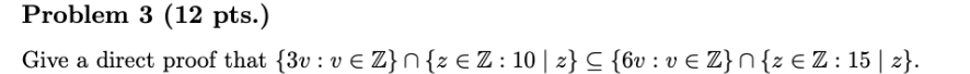 Solved Problem 3 (12 pts.) Give a direct proof that | Chegg.com
