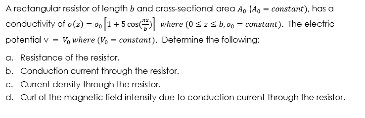 Solved A rectangular resistor of length b and | Chegg.com