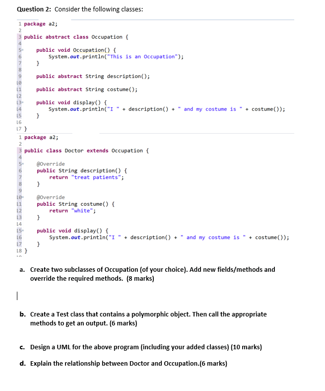 Solved 6 7 Question 2: Consider the following classes: 1 | Chegg.com