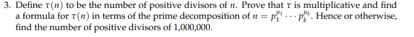 Solved 3. Define τ(n) to be the number of positive divisors | Chegg.com
