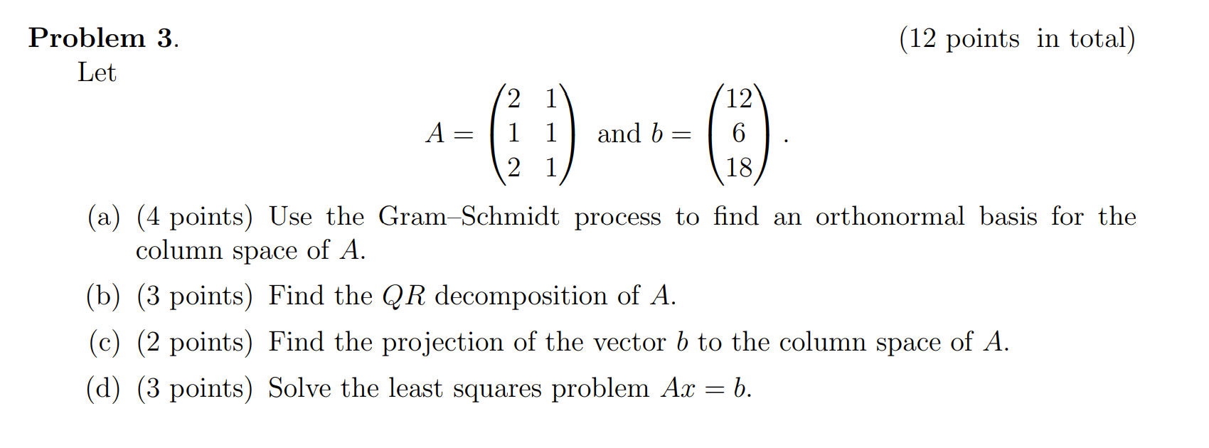 Solved Problem 3. Let (12 points in total) A= ( 2 1 1 1 2 1 | Chegg.com
