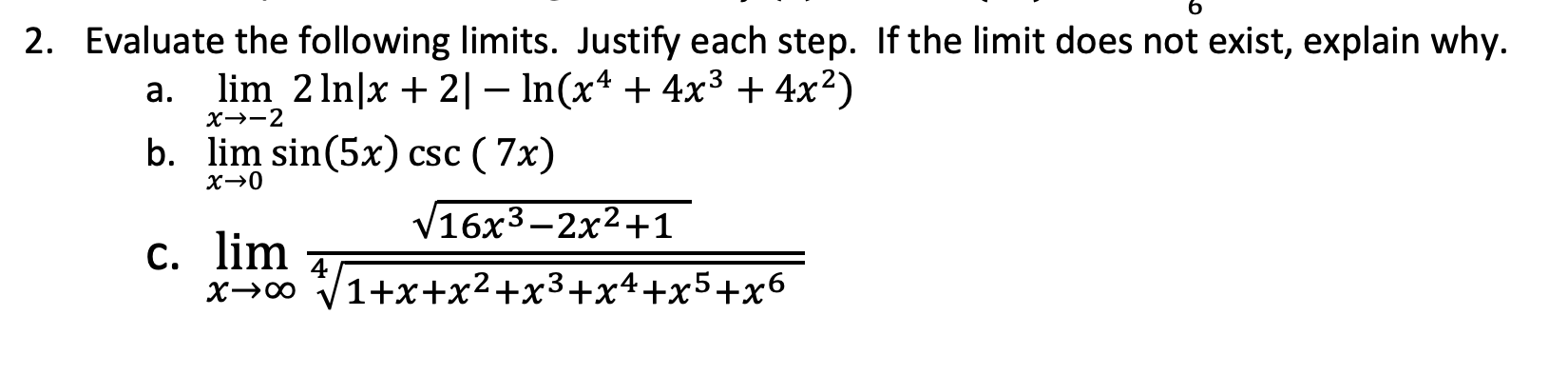 Solved 2. Evaluate the following limits. Justify each step. | Chegg.com