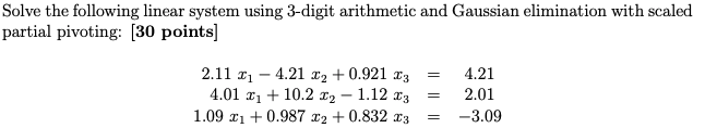 Solved Solve the following linear system using 3-digit | Chegg.com