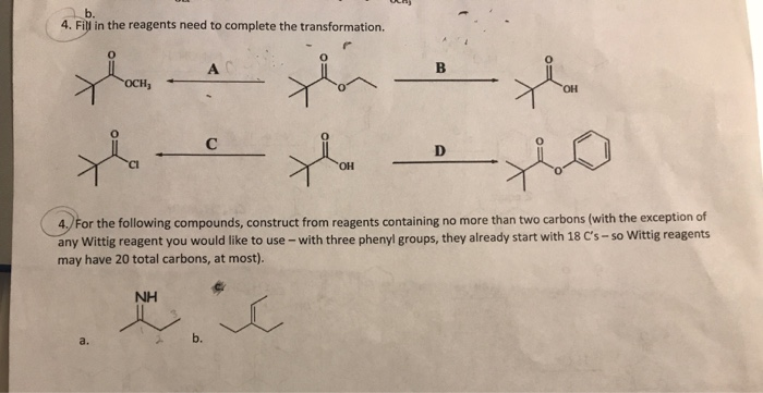 Solved b. 4. Fill in the reagents need to complete the | Chegg.com