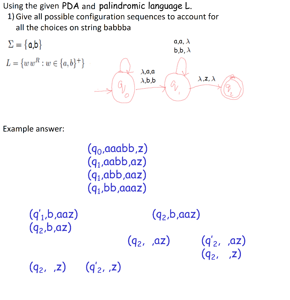 Solved Using the given PDA and palindromic language L. 1) | Chegg.com