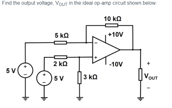 Solved Find the output voltage, Vout in the ideal op-amp | Chegg.com