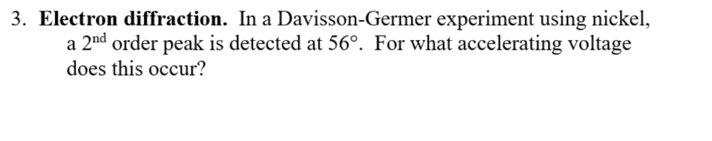 Solved . Electron diffraction. In a Davisson-Germer | Chegg.com