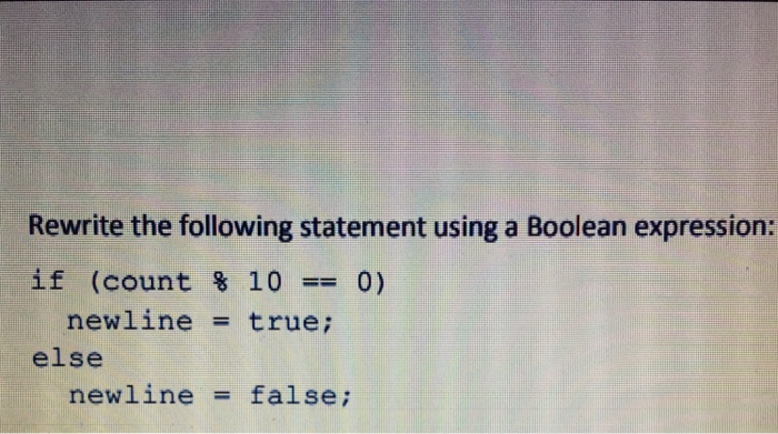 Solved Rewrite the following statement using a Boolean | Chegg.com