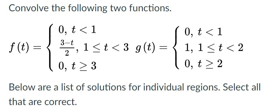 Solved Convolve the following two functions. f(t) = 0, t