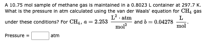 Solved A 10.75 mol sample of methane gas is maintained in a | Chegg.com