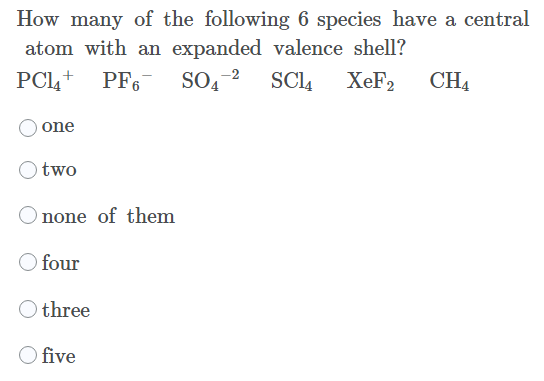 Solved How many of the following 6 species have a central | Chegg.com