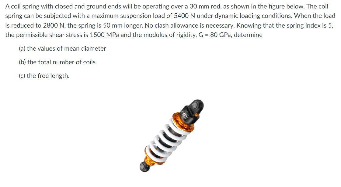 Solved A coil spring with closed and ground ends will be | Chegg.com