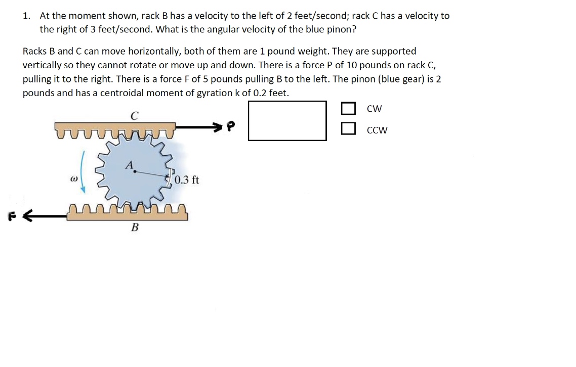 Solved 1. At the moment shown, rack B has a velocity to the | Chegg.com