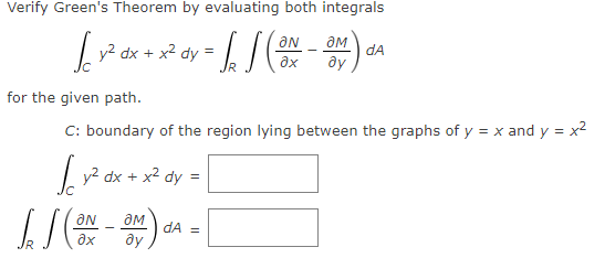 Solved Verify Green's Theorem by evaluating both integrals | Chegg.com