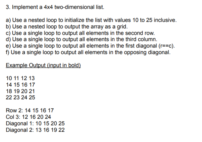 Solved 3. Implement a 4x4 two-dimensional list. a) Use a | Chegg.com