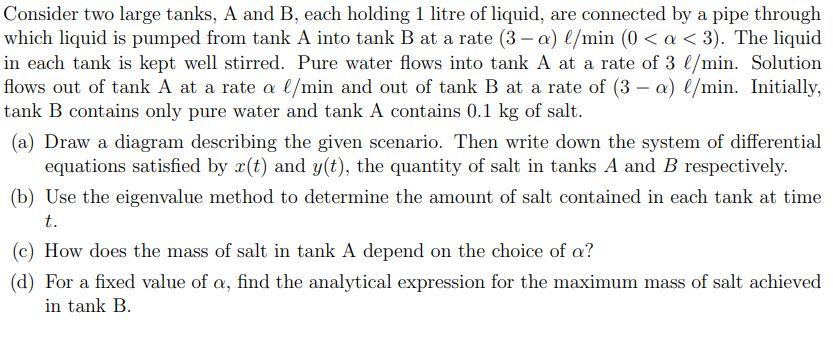 Solved Consider two large tanks, A and B, each holding 1 | Chegg.com