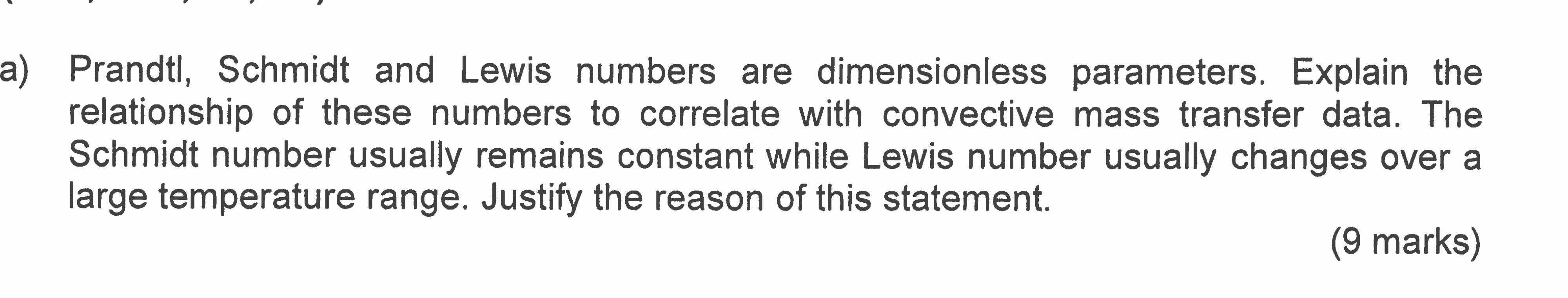 Solved Prandtl, Schmidt and Lewis numbers are dimensionless | Chegg.com