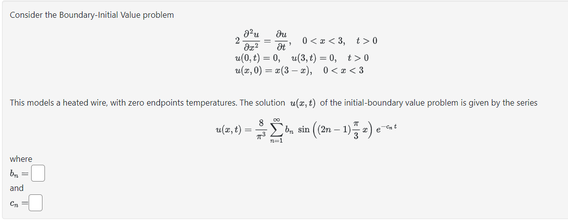 Solved Consider the Boundary-Initial Value problem | Chegg.com