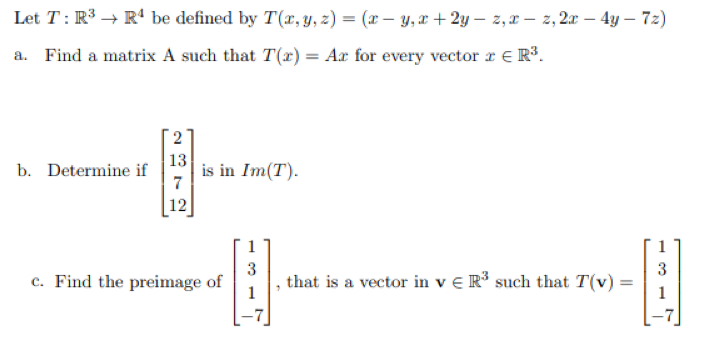 Solved Let T:R3→R4 be defined by | Chegg.com