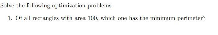 Solved Solve the following optimization problems. 1. Of all | Chegg.com
