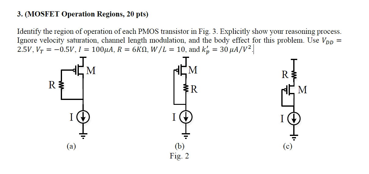 Solved 3. (MOSFET Operation Regions, 20 pts) = Identify the | Chegg.com