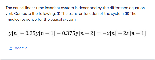 Solved The causal linear time invariant system is described | Chegg.com
