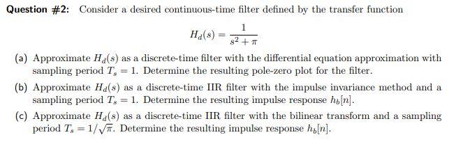 Question #2: Consider a desired continuous-time | Chegg.com