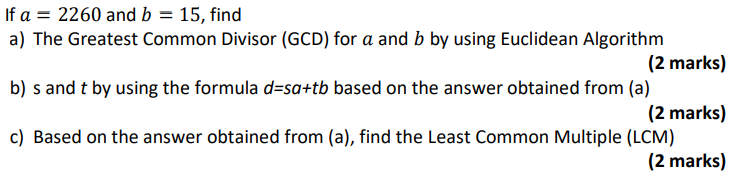 Solved If a = 2260 and b = 15, find a) The Greatest Common | Chegg.com