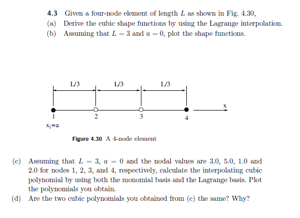 (a) Derive the cubic shape functions by using the | Chegg.com