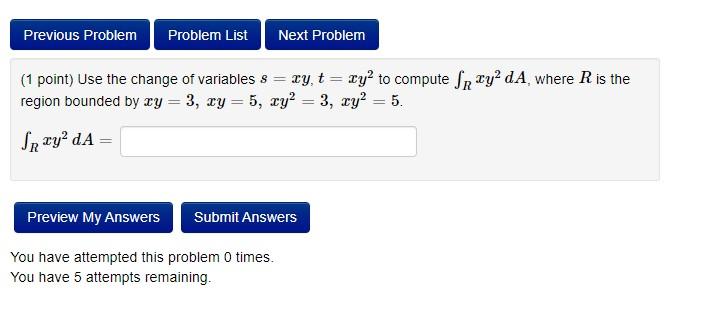 Solved (1 point) Use the change of variables s=xy,t=xy2 to | Chegg.com