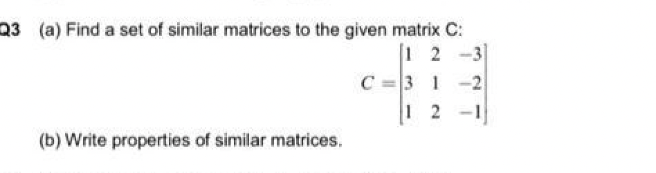 Solved (a) Find a set of similar matrices to the given | Chegg.com