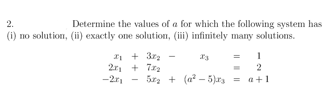 Solved 2. Determine the values of a for which the following | Chegg.com