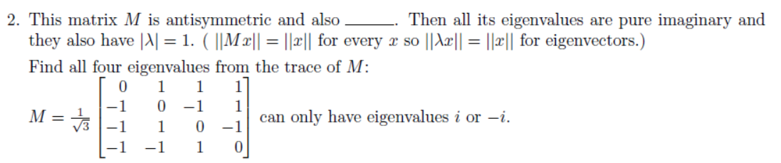 Solved 2. This matrix M is antisymmetric and also Then all | Chegg.com