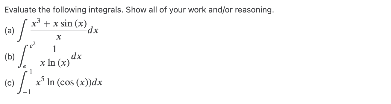 Solved Evaluate the following integrals. Show all of your | Chegg.com