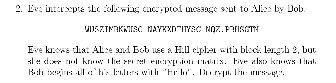 Solved 2. ﻿Eve intercepts the following encrypted message | Chegg.com