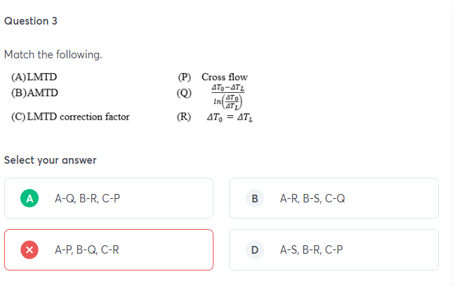 Solved Question 3 Match the following. (A)LMTD (B)AMTD (C) | Chegg.com