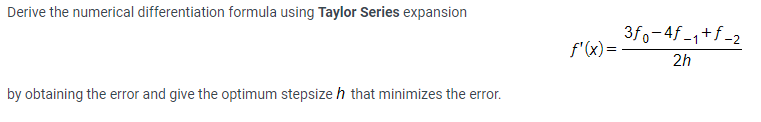 Solved Derive the numerical differentiation formula using | Chegg.com