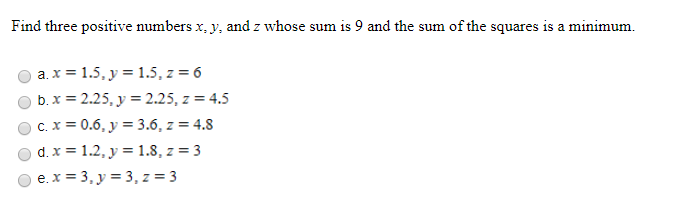 Solved Find three positive numbers x, y, and z whose sum is | Chegg.com