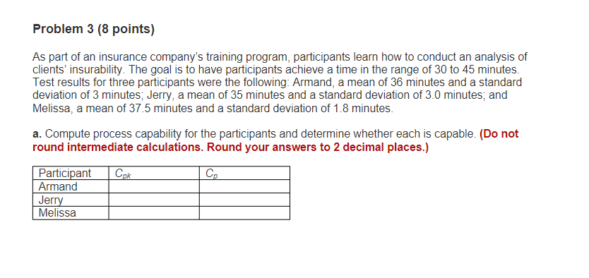 Solved Problem 3 (8 ﻿points)As part of an insurance | Chegg.com
