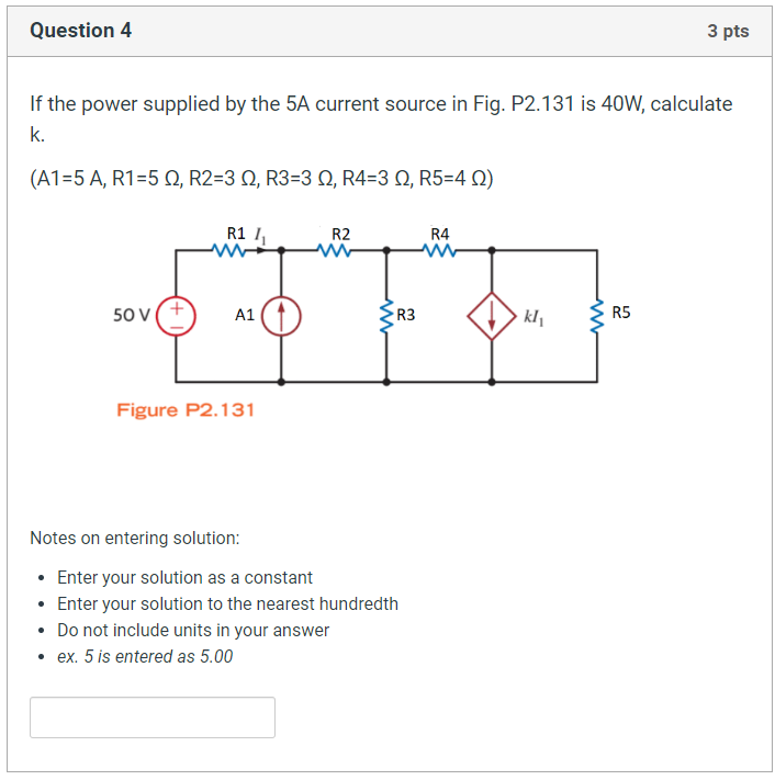 Solved Question 4If the power supplied by the 5A current | Chegg.com