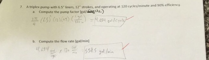 Solved A triplex pump with 6.5" liners, 12" strokes, and | Chegg.com