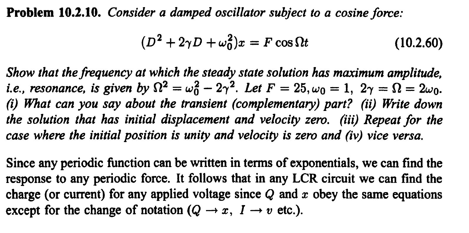 Solved - Consider a driven damped oscillator described in | Chegg.com