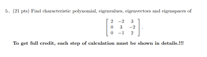 Solved 5.. (21 pts) Find characteristic polynomial, | Chegg.com