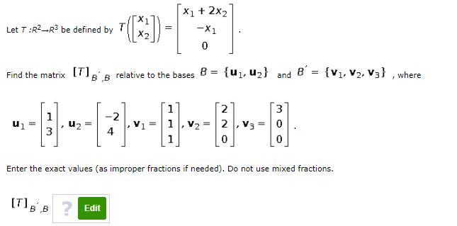 Solved Let T :R2-R3 be defined by x1 + 2x2 -X1 0 Find the | Chegg.com