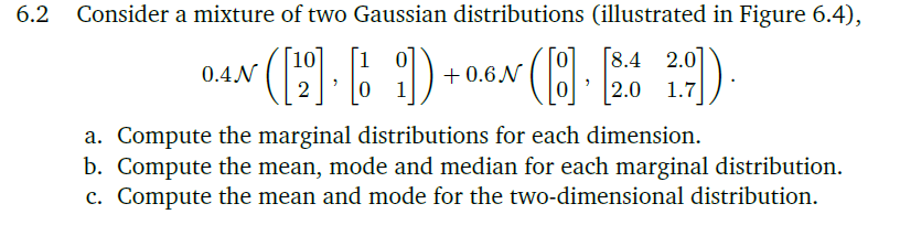 Solved 6.2 Consider a mixture of two Gaussian distributions | Chegg.com
